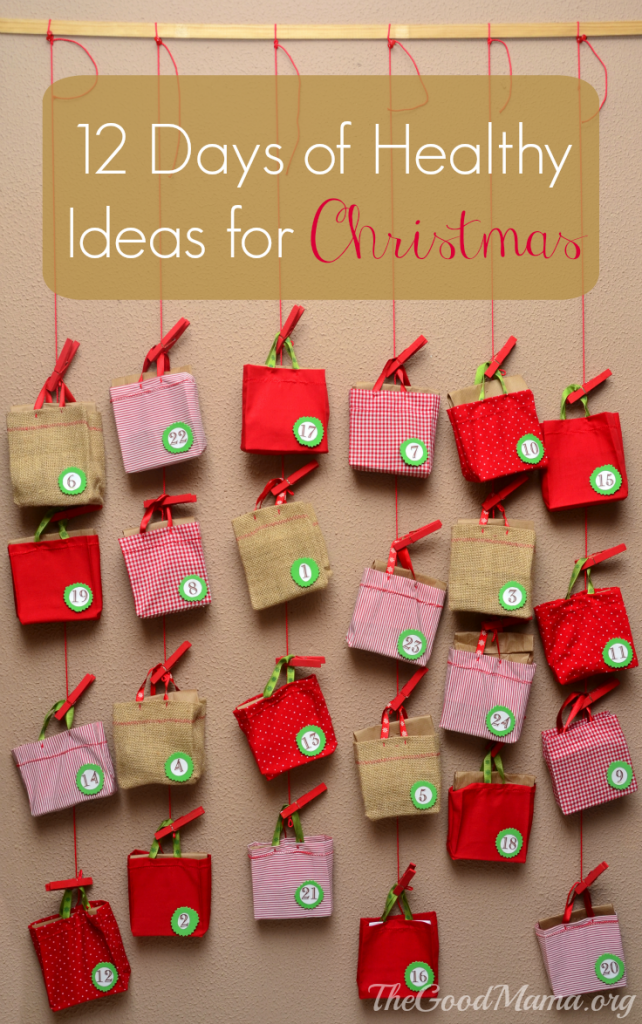 12 Days of Healthy Ideas for Christmas - The Good Mama