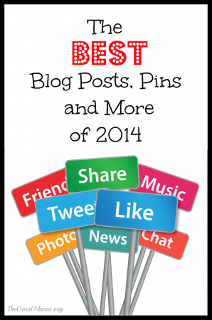 The Best Blog Posts, Pins and More of 2014 - The Good Mama